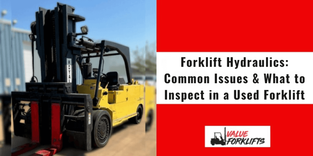 Forklift Hydraulics: Common Issues & Inspection Guide